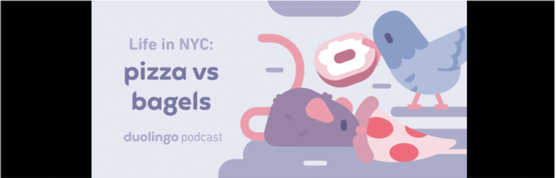 Episodio 44: Life in NYC - Pizza and Bagels - Duolingo